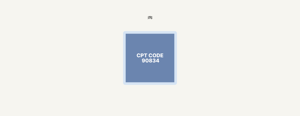 CPT Code 90834: Complete Description (+Reimbursement Details 2025)
